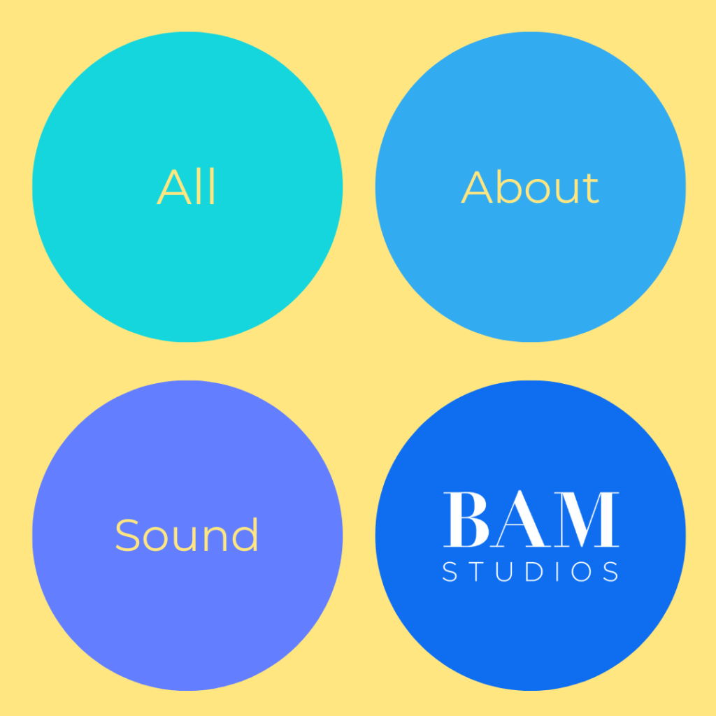 All About Sound! - BAM Studios