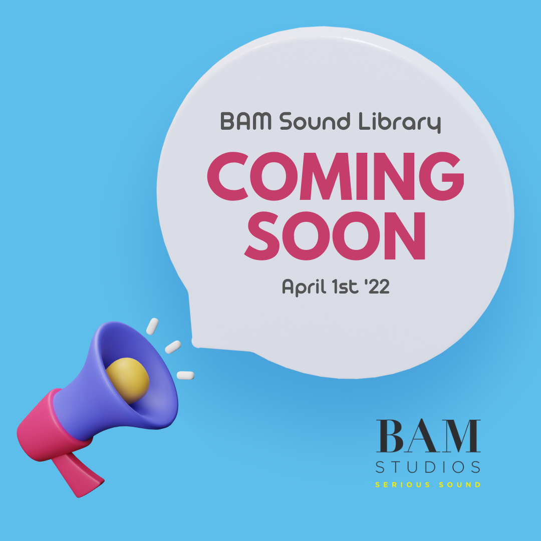 BAM Sound Library - Coming Soon! - BAM Studios