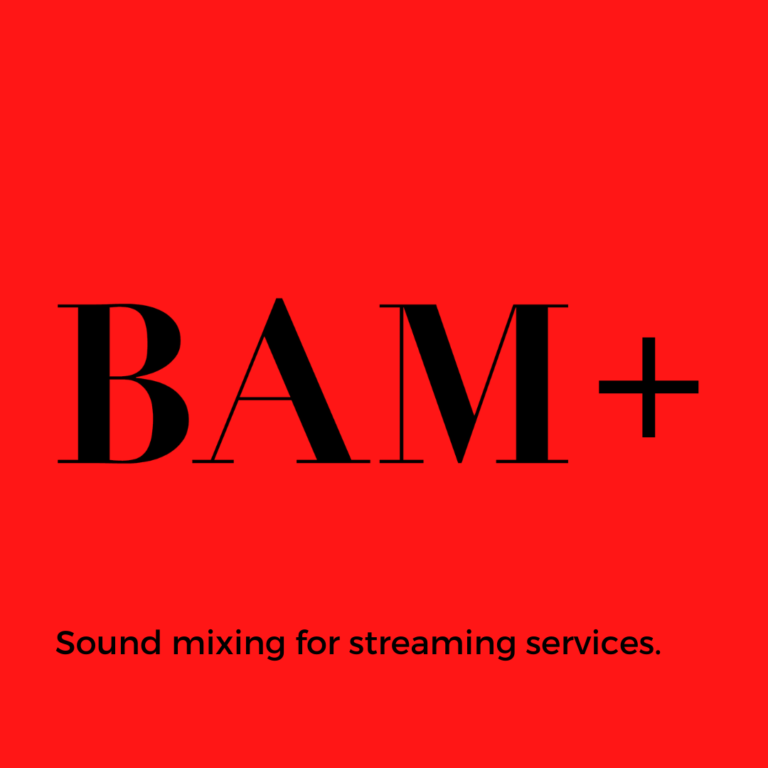 BAM+ Sound Mixing for Streaming Services! - BAM Studios