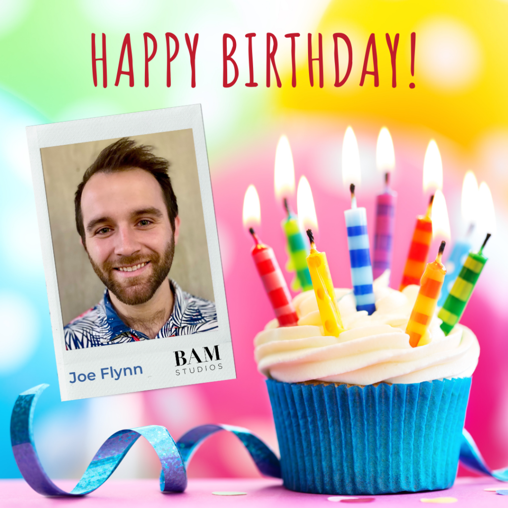Happy Birthday Joe! - BAM Studios
