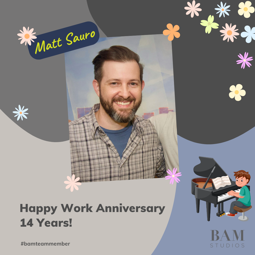 It's Matt Sauro's 14 Year Anniversary at BAM! - BAM Studios